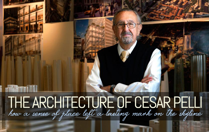 The Architecture of Cesar Pelli: How a Sense of Place Left a Lasting ...